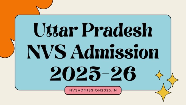 Uttar Pradesh NVS Admission 2025-26: Selection List Result of 76 School ...