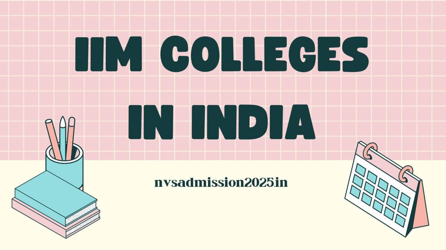List of IIM Colleges in India: Check Course Fees - NVS Admission 2026