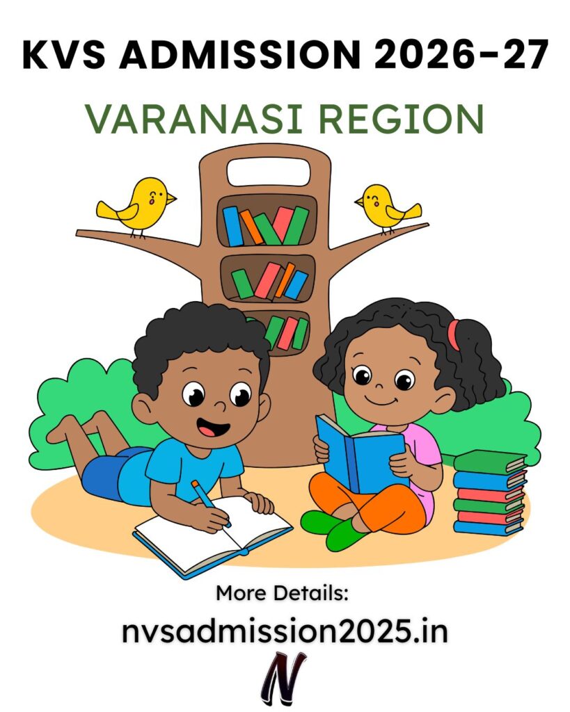 KV Varanasi Region School Finder 2026-27: Eligibility Age, Seat Vacancy ...